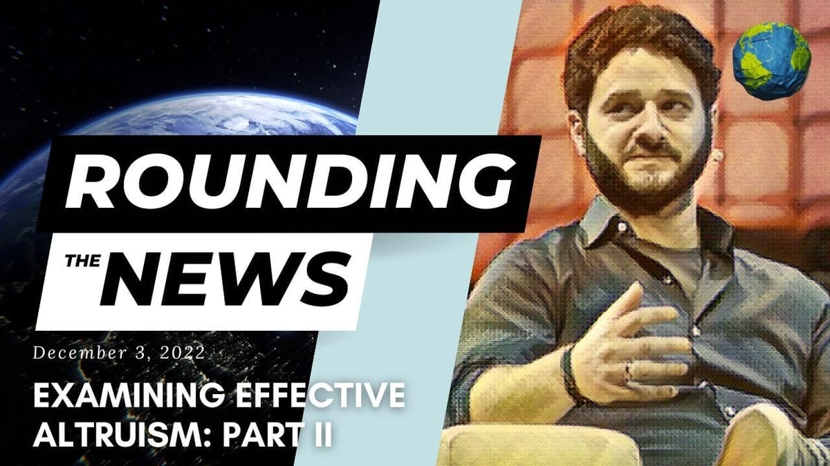 Examining Effective Altruism: Part II